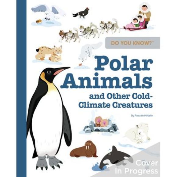 Pascale H馘elin | Other | Do You Know Polar Animals And Other ...